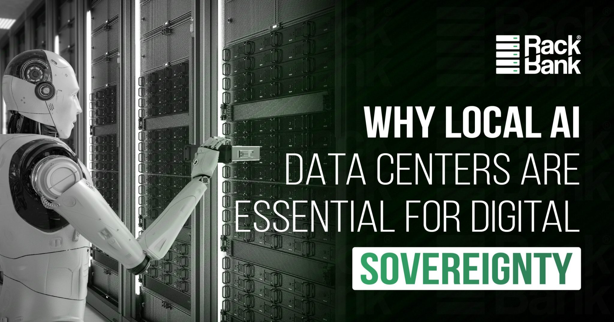 Why Local AI Data Centers Are Essential for Digital Sovereignty